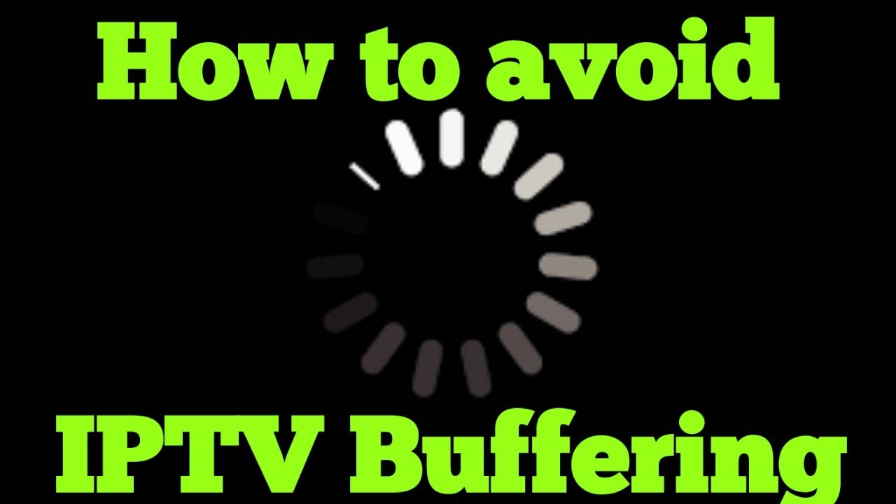 Stop IPTV Buffering Issues - Simple Tips | StaticIPTV.store