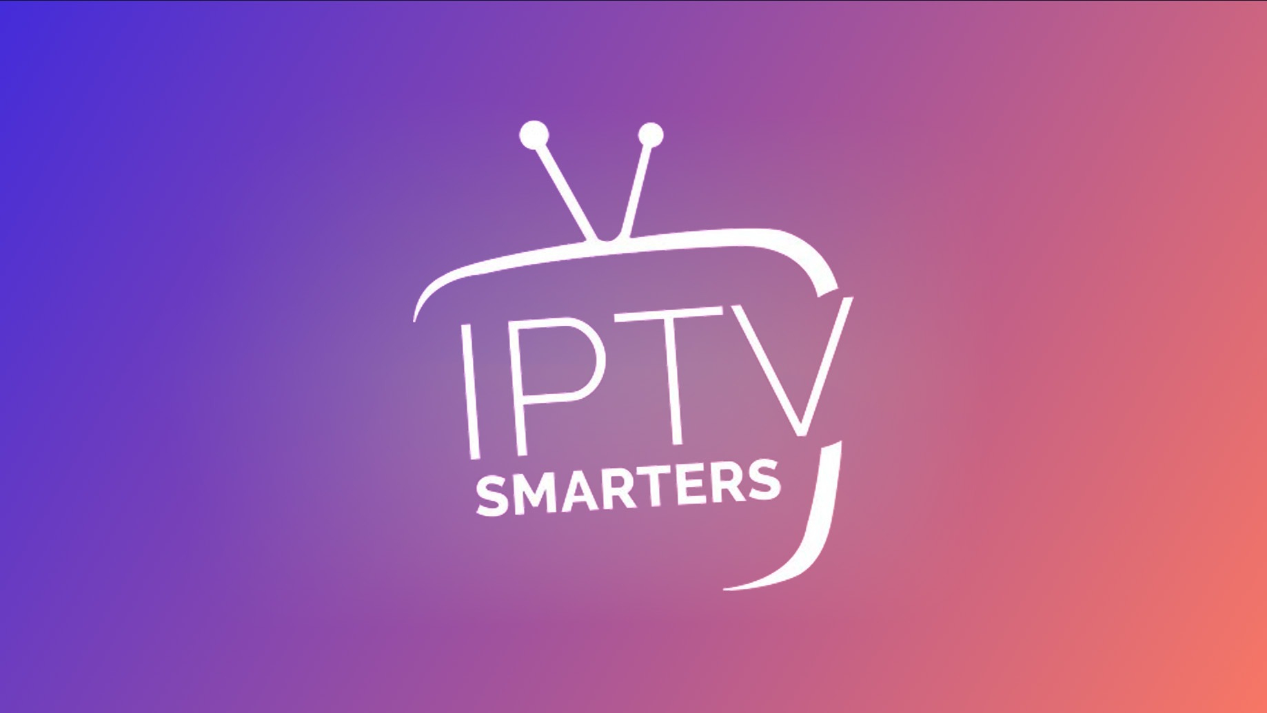 IPTV Smarters Expert: The Ultimate Guide to Stream Live TV